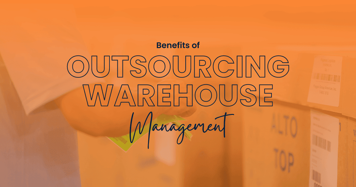 Benefits of Outsourcing Warehouse Management - Pegasus Logistics Benefits of Outsourcing Warehouse Management - Pegasus Logistics