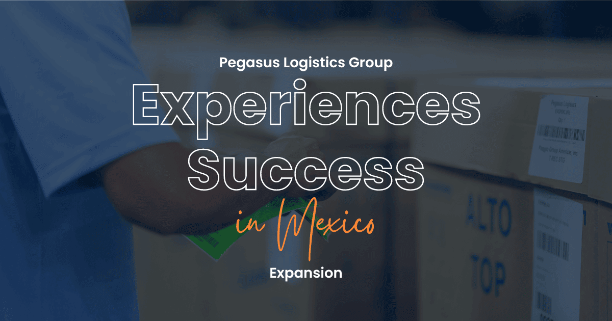 Pegasus Logistics Group - Mexico Expansion