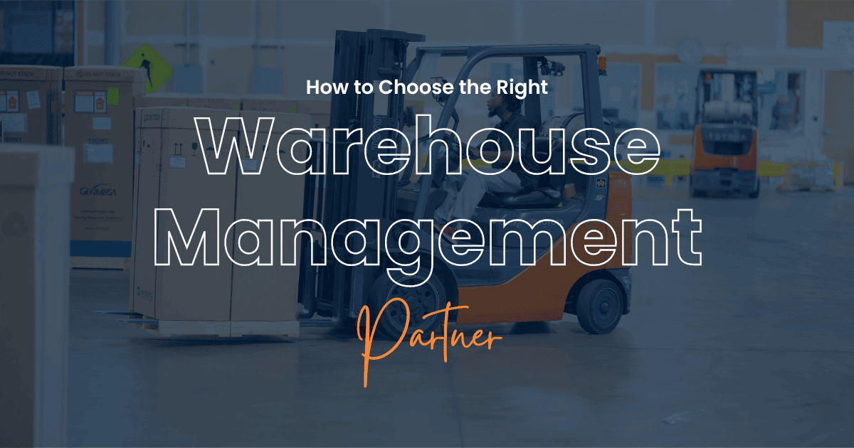 Selecting the Right Warehouse Management Partner